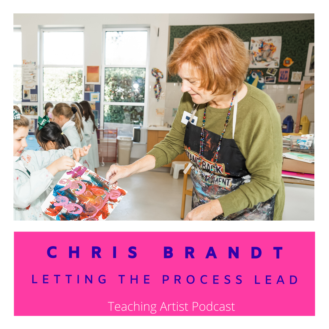 Episode 15: Chris Brandt: Letting the Process Lead - Teaching Artist ...