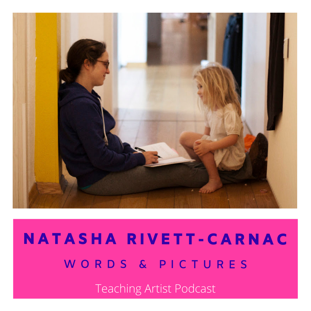 Episode 33: Natasha Rivett-Carnac: Words & Pictures - Teaching Artist ...